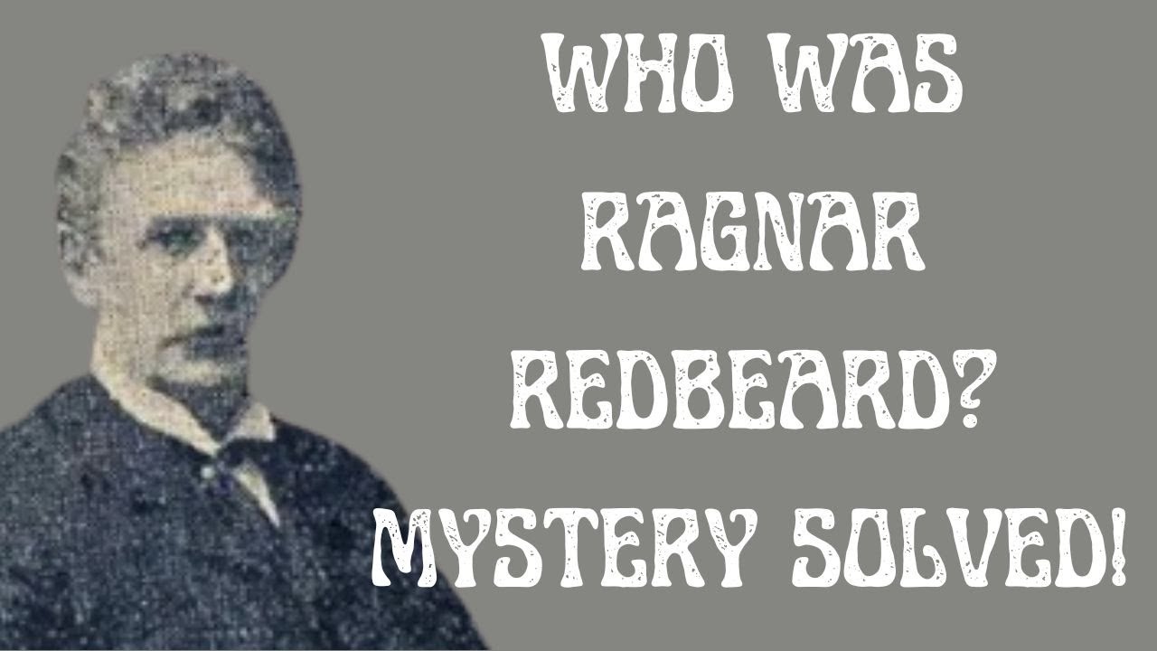 Who Was "Ragnar Redbeard"? Mystery Solved! #ArthurDesmond - YouTube