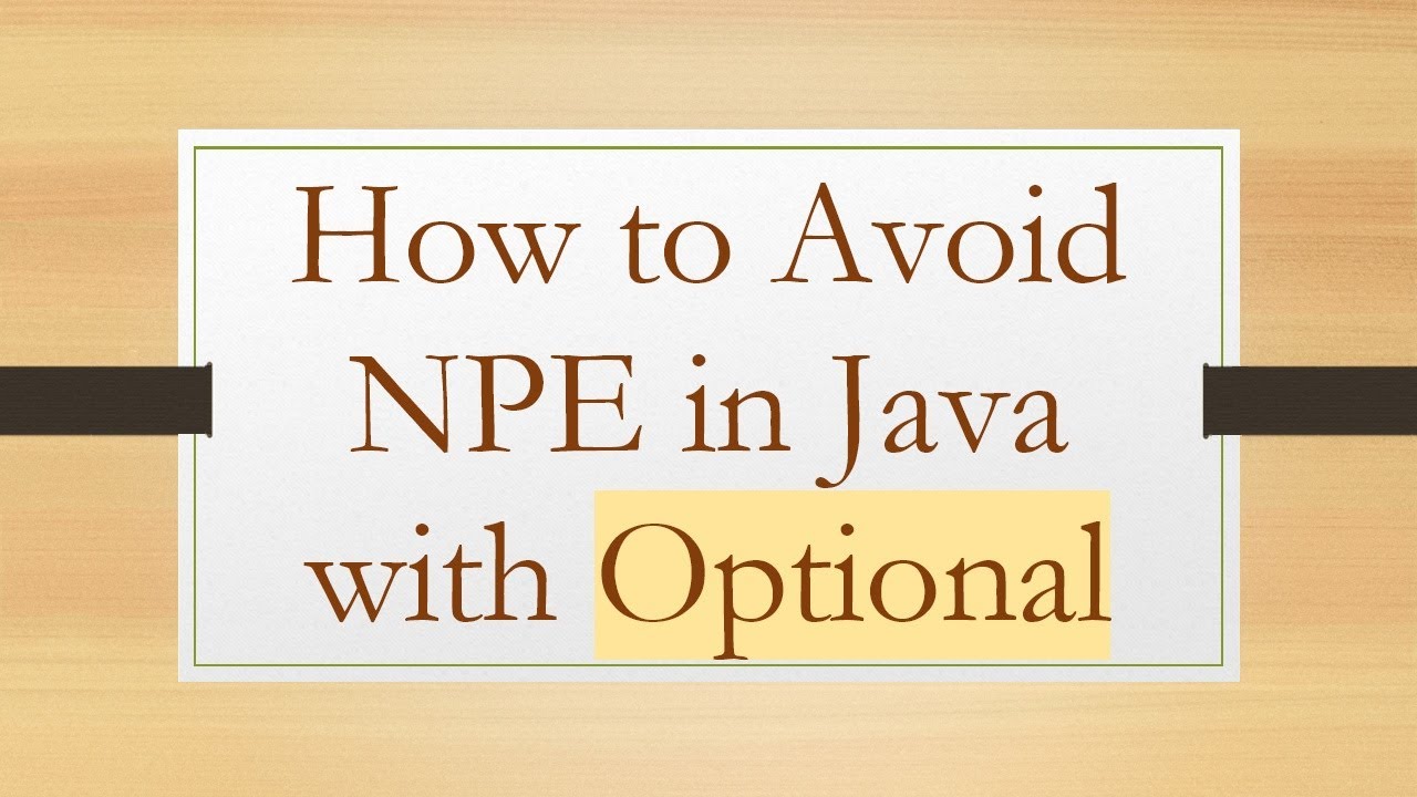 How to Avoid NPE in Java with Optional - YouTube