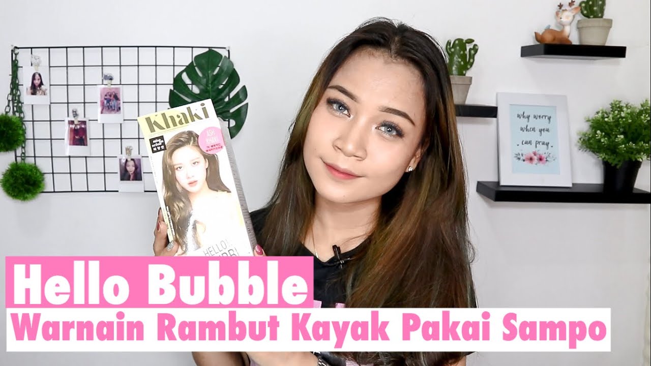 WARNAIN RAMBUT RASA SAMPOAN!! Hello Bubble Khaki Brown - Florence ...