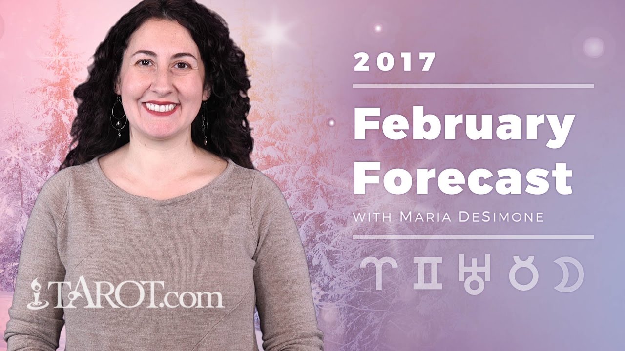 February 2017 (General) Monthly Horoscope with Maria DeSimone - YouTube
