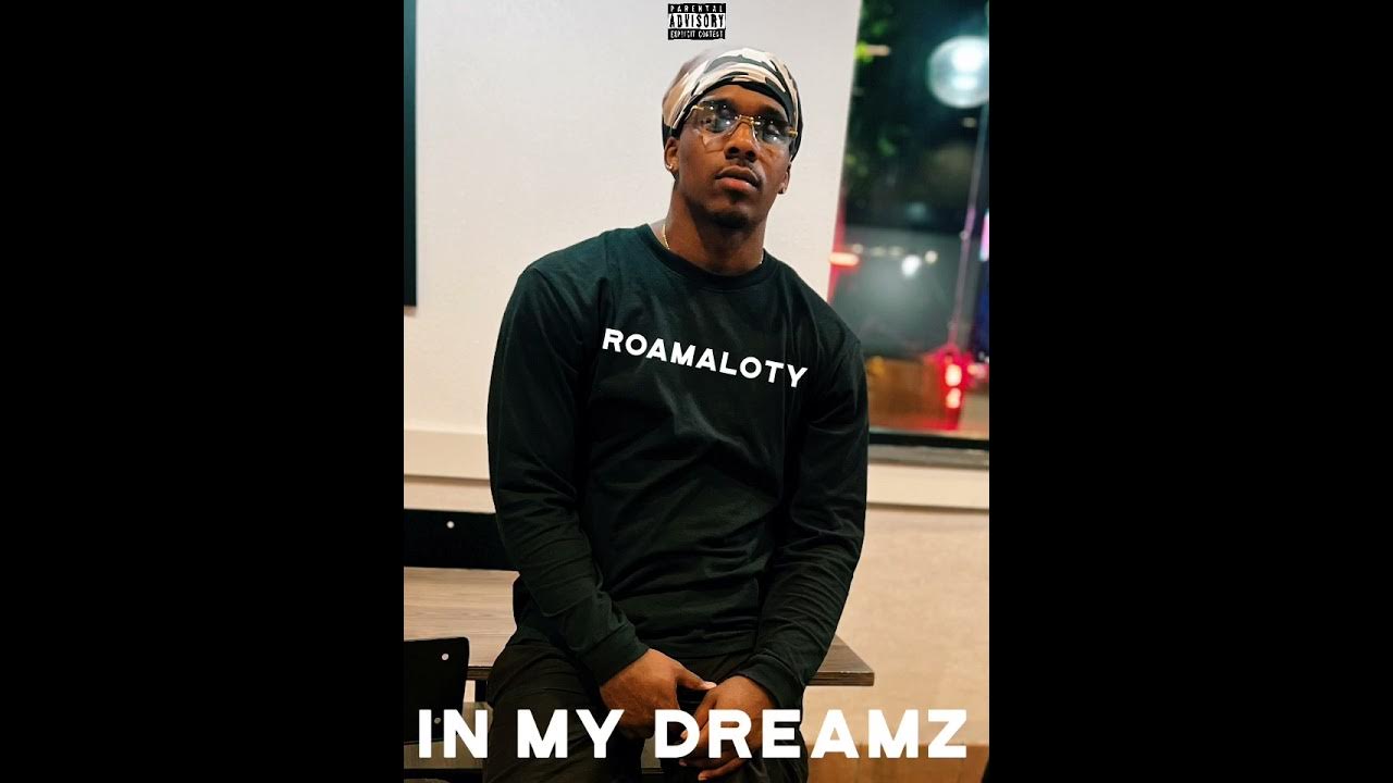 Roamaloty - In my dreamz (oh me oh my) - YouTube