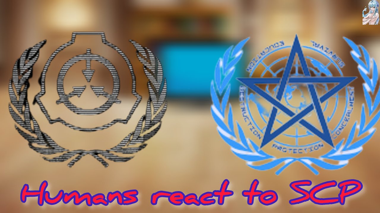 humans react to The SCP Foundation ((Gacha react)) - YouTube