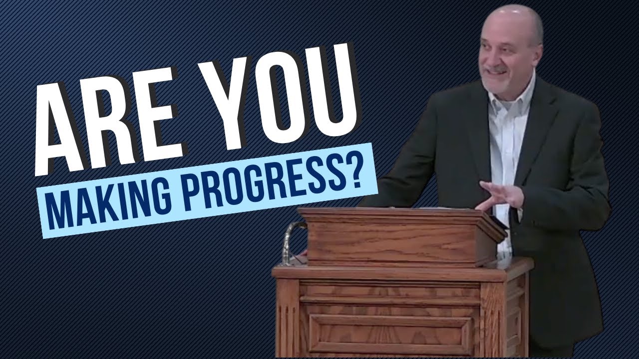 "Are You Making Progress?" February 12, 2023 - YouTube