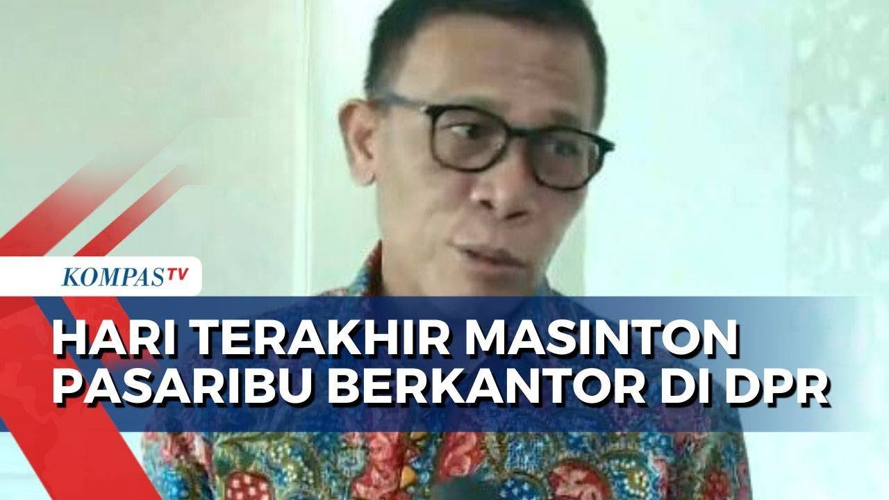 Hari Terakhir Masinton Pasaribu Berkantor di DPR - YouTube