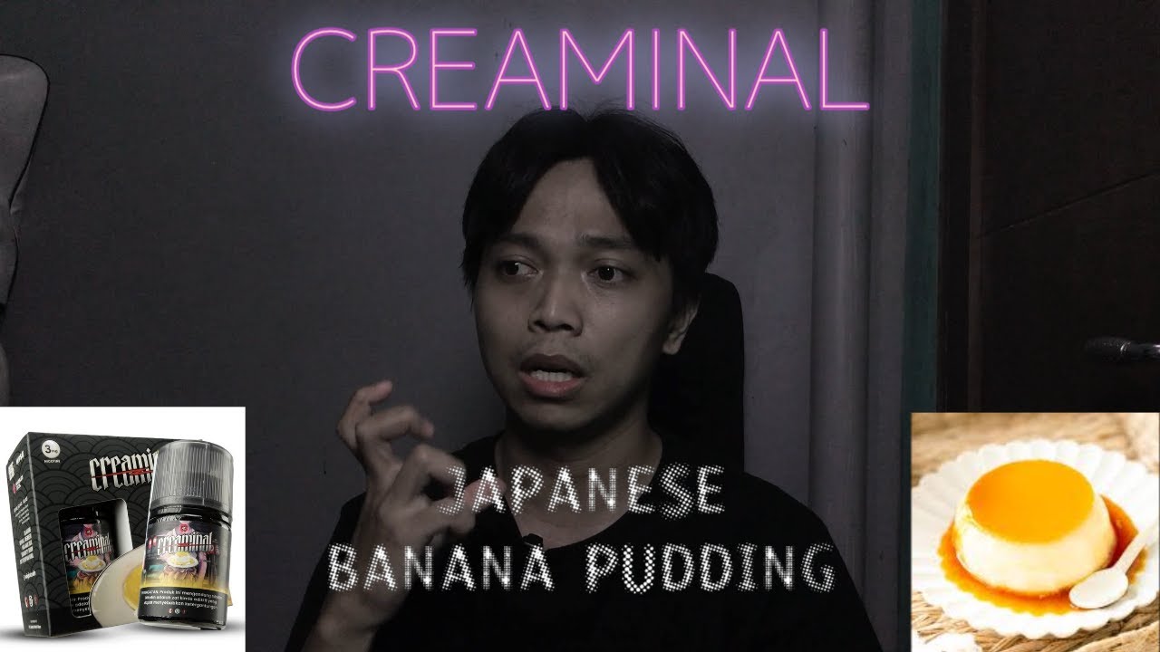 Nyobain Liquid Creaminal Japanese Banana Pudding by Badass Doctor X ...