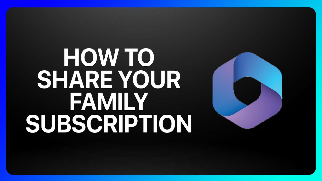 How To Share Your Microsoft 365 Family Subscription Tutorial - YouTube
