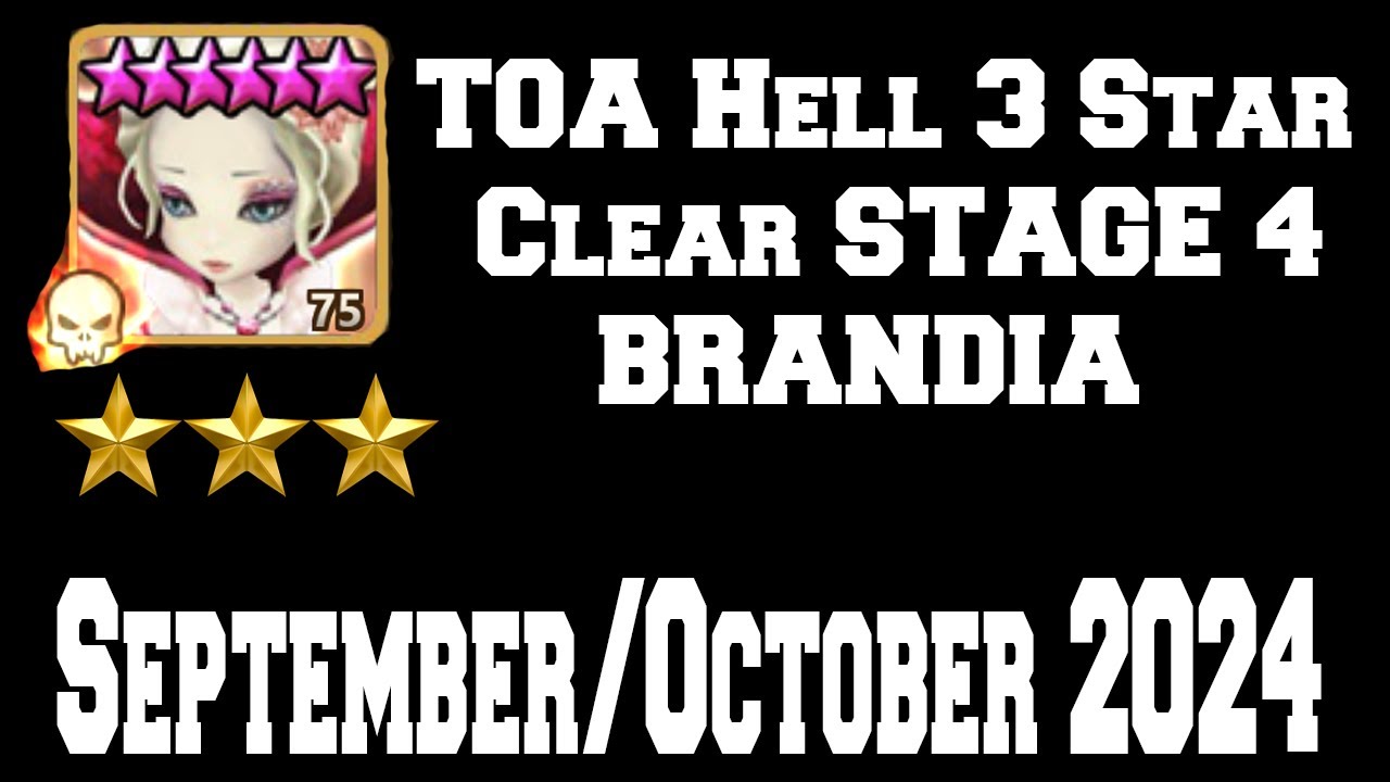 TOA Hell 3 Star Clear STAGE 4 BRANDIA September/October 2024 ...