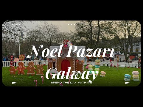 İrlanda Galway'de Noel Pazarı turu - ailecek kısa bir hafta sonu tatili - İrlanda'da yaşam