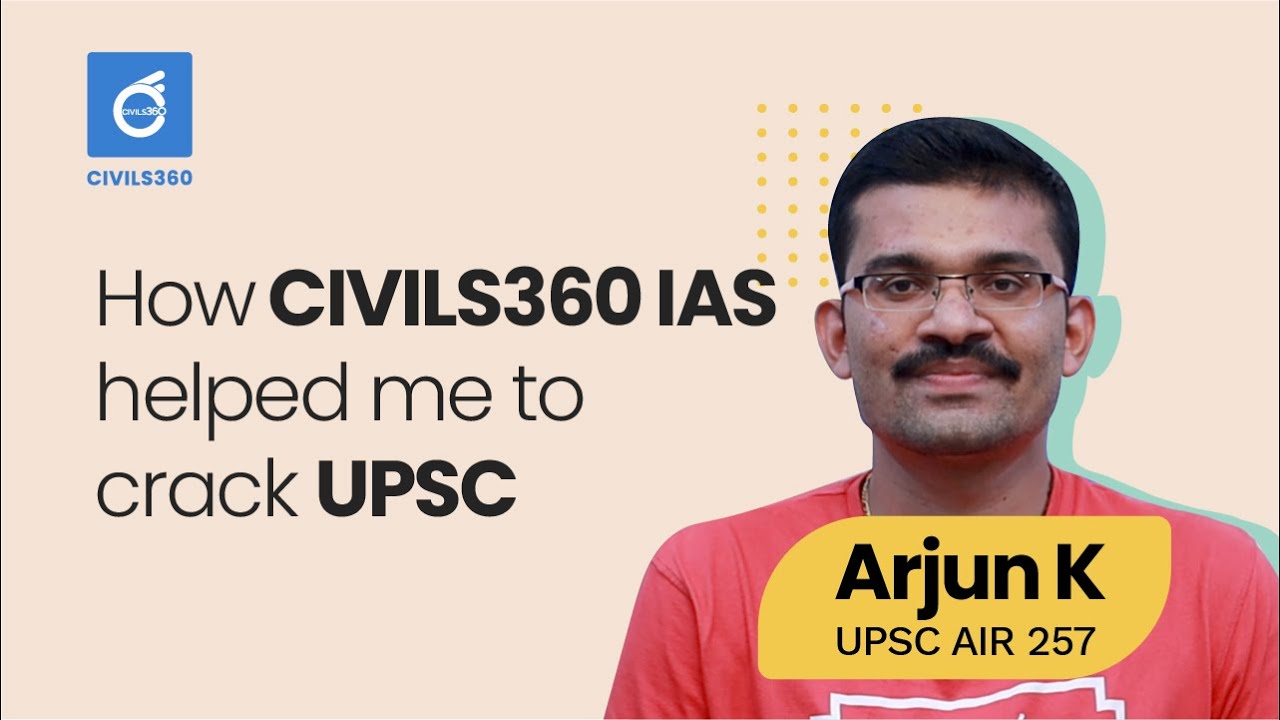 Meet our UPSC 2020 Topper Arjun K AIR 257 | Civils360 IAS Academy # ...