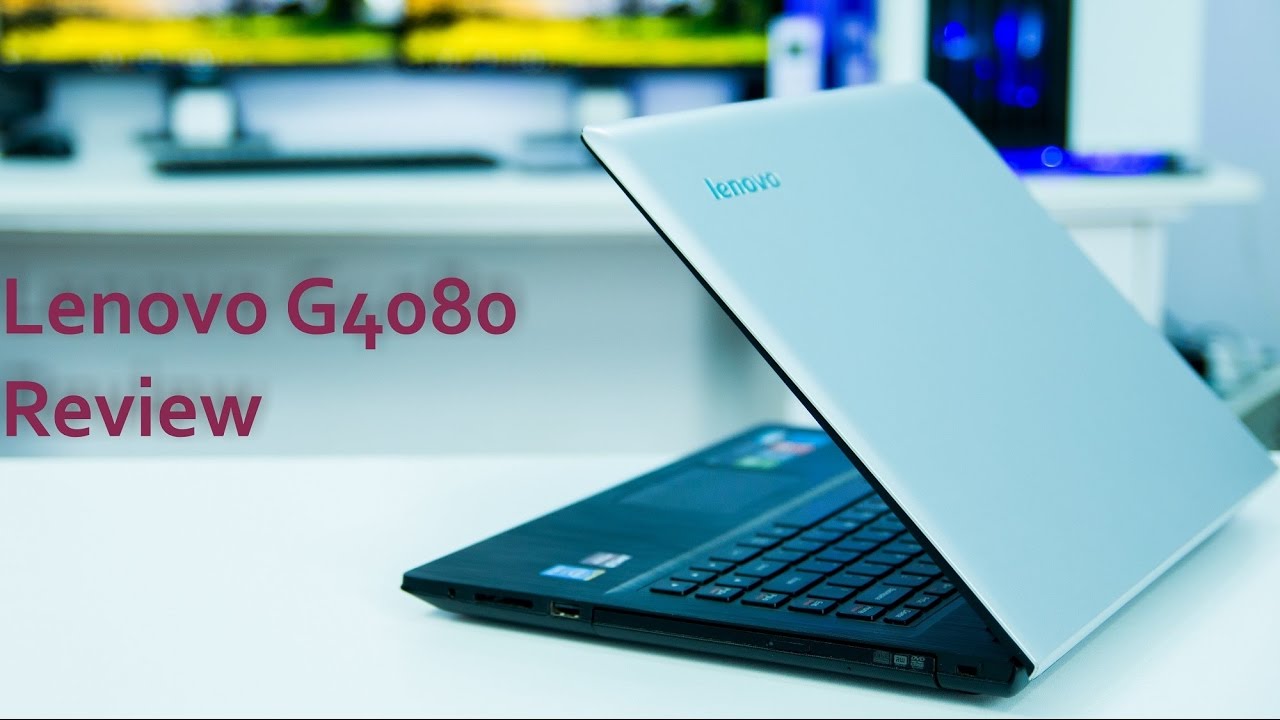 LENOVO G40-80 LAPTOP UNBOXING AND REVIEW - YouTube