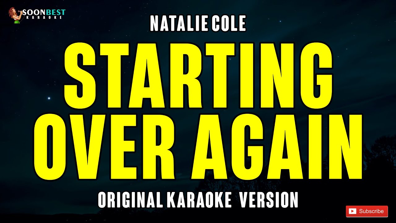 Starting Over Again - Natalie Cole (Original Karaoke Version) - YouTube