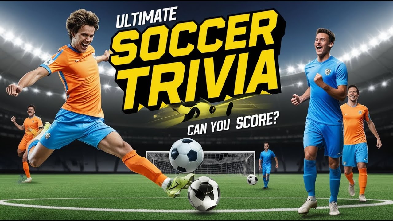 Ultimate 40-Question Pro Soccer Trivia Quiz! ⚽ Challenge Yourself ...