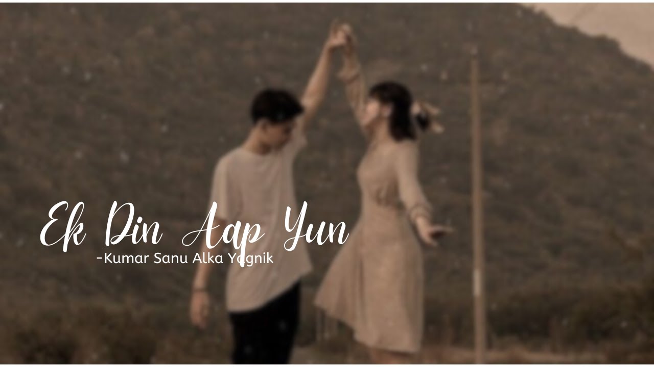 Ek Din Aap Yun Lofi Remix | Soothing Lyrics | Mellow Verse - YouTube