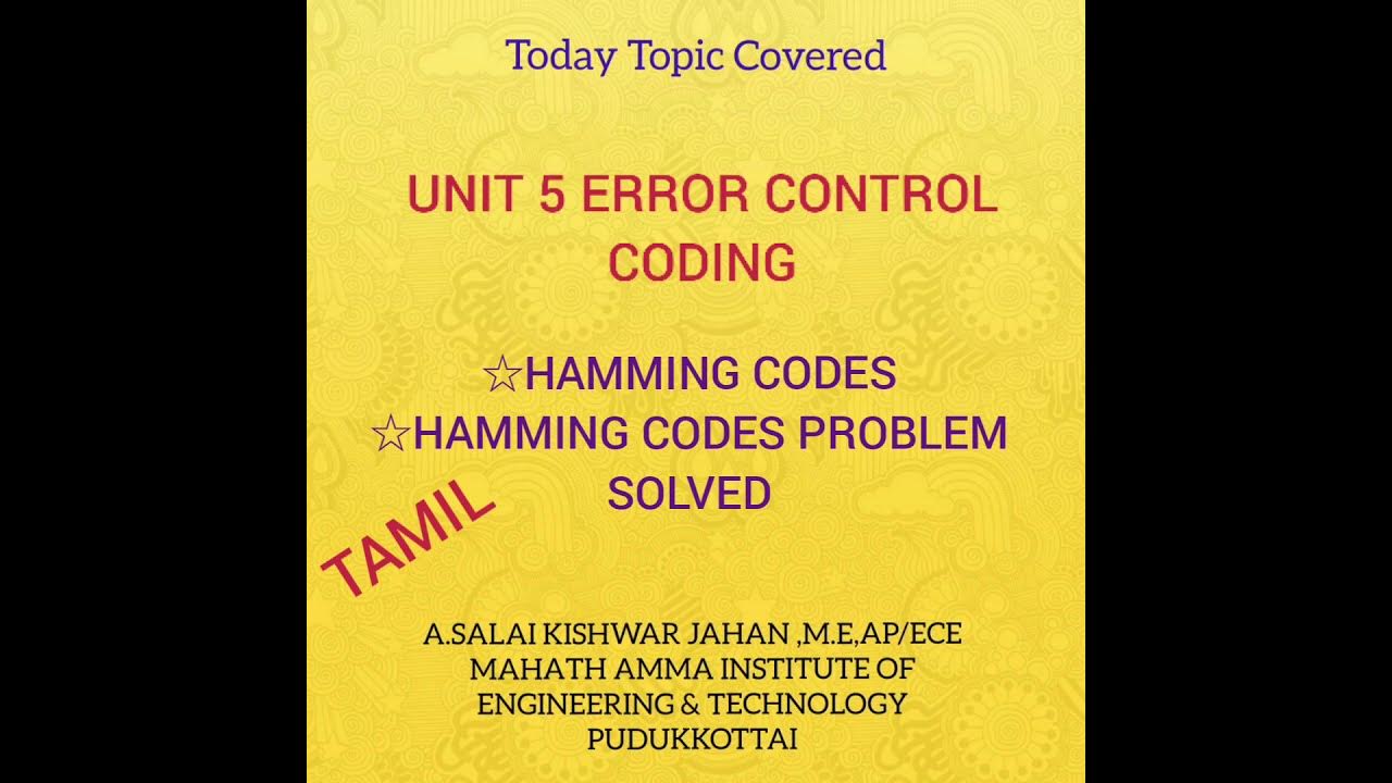 5.2 #EC8501 UNIT 5 ERROR CONTROL CODING HAMMING CODES WITH SOLVED PROBLEM DC - YouTube