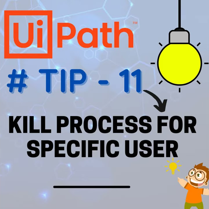 90 Seconds - UiPath Tips and Tricks | Kill Process for Specific User in Single Click | RPA ...