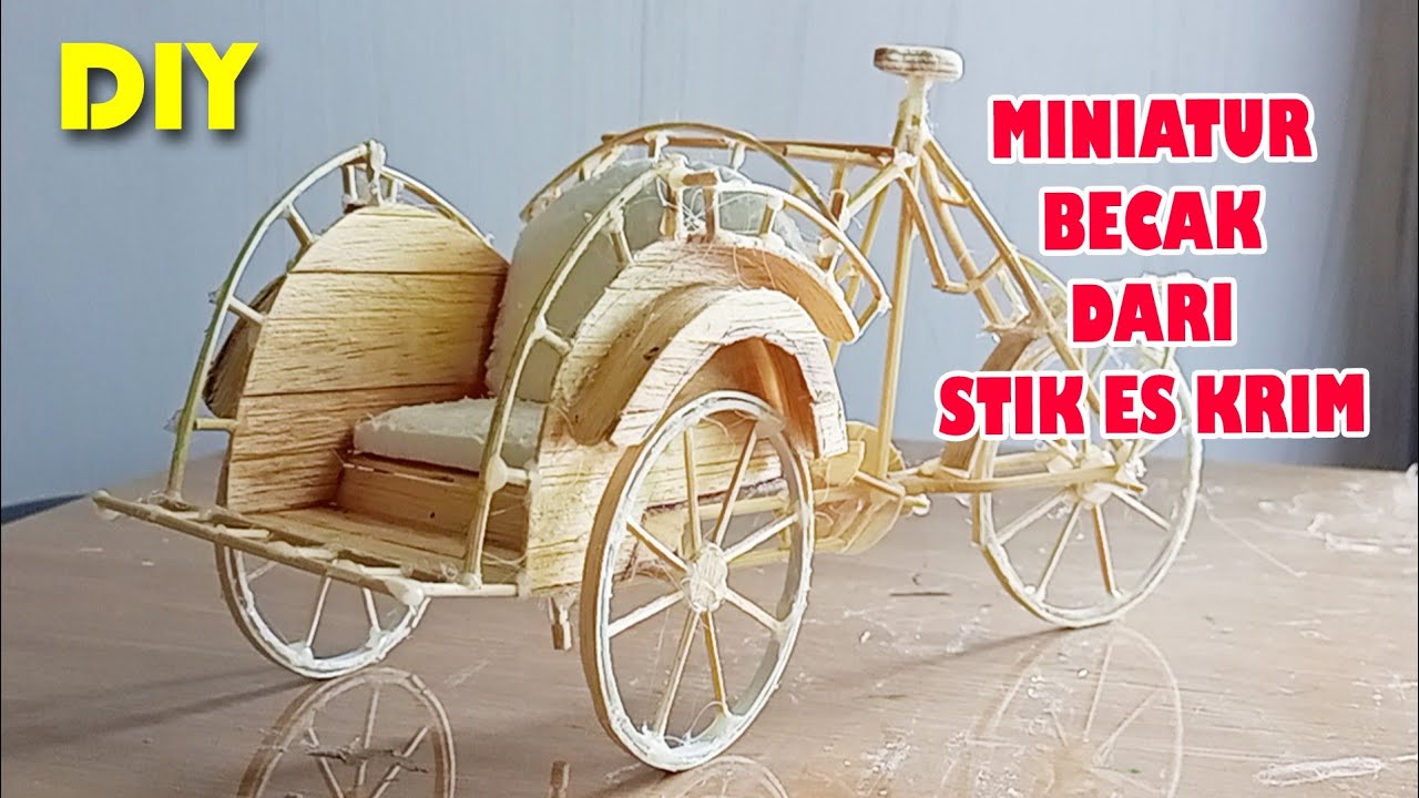 Membuat Miniatur Becak Roda Tiga Dari Stik Es Krim - YouTube
