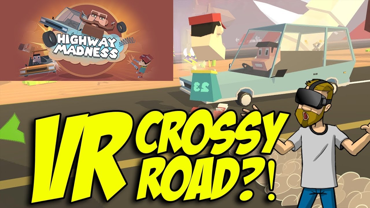 CROSSY ROAD IN VR | Highway Madness (Oculus Rift) - YouTube