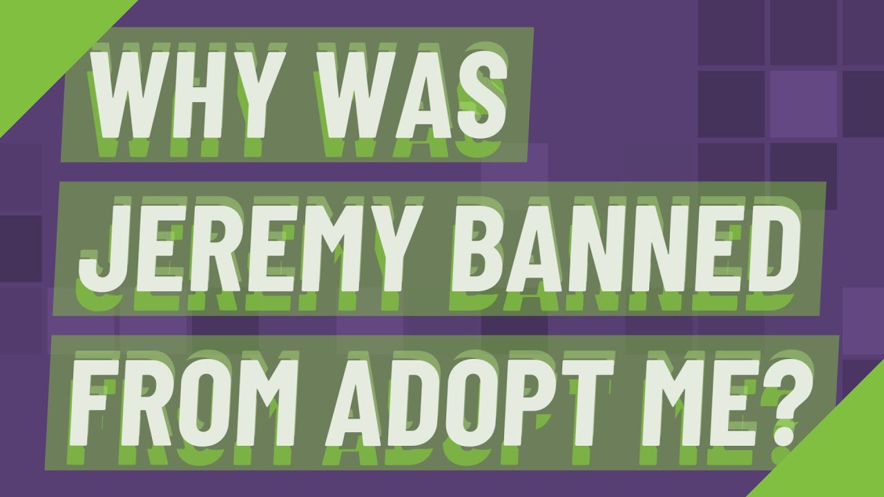 Why was Jeremy banned from Adopt Me? - YouTube