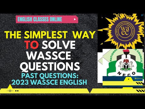 THE SIMPLEST WAY TO SOLVE WASSCE QUESTIONS | TOP TIPS AND TRICKS FOR YOUR ENGLISH EXAMS