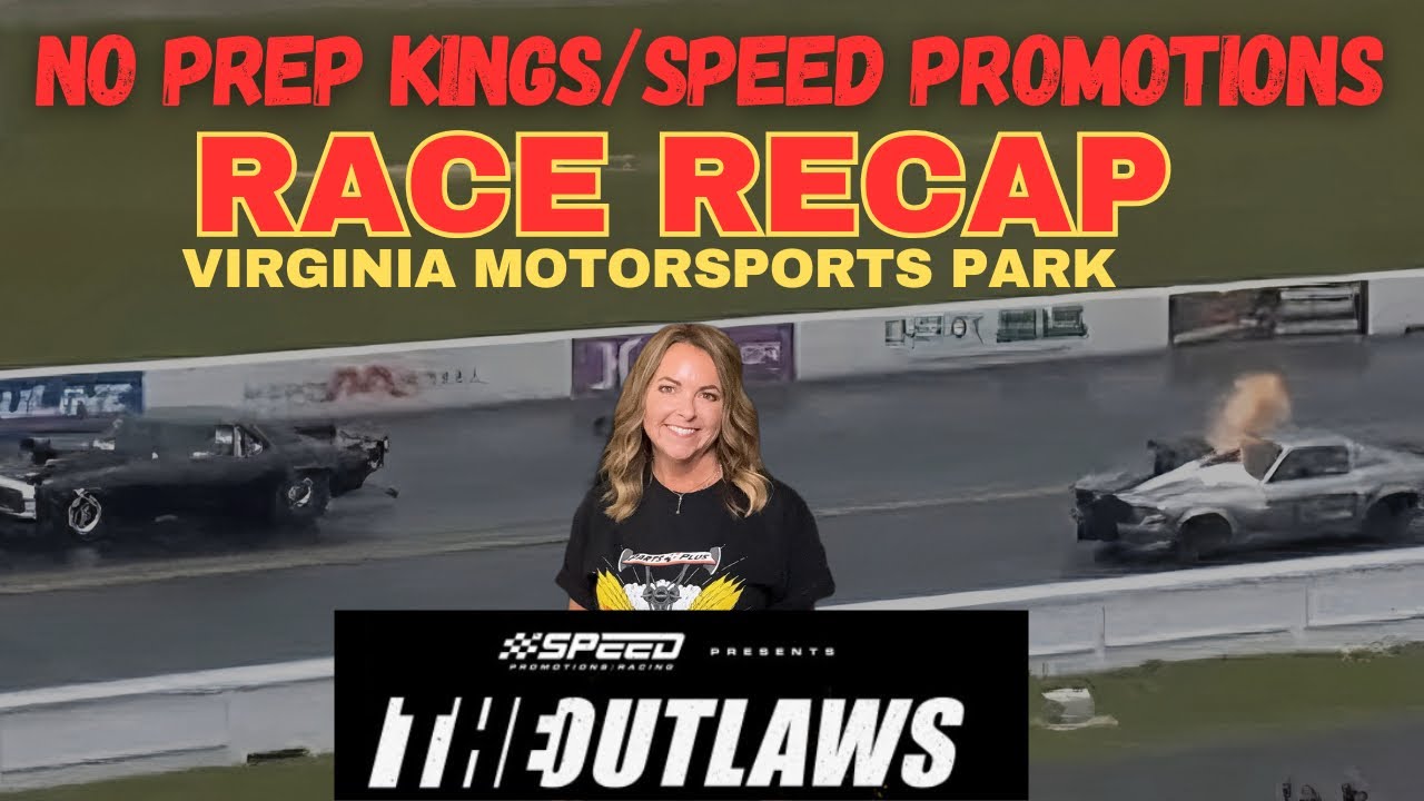 No Prep Kings/ Speed Promotions $40k to win race recap in Virginia 6-1 ...