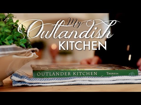 My Outlandish Kitchen | Recipes Made for an Outlander | Slow Living Vlog
