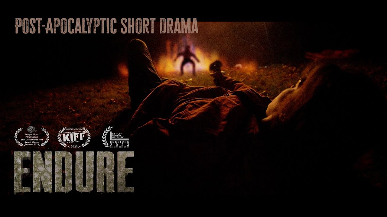 ENDURE︱Post-Apocalyptic Drama Film︱Inspired by 'The Last of Us' ︱OSFF ...