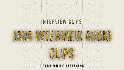 JAVA INTERVIEW PREPARATION WITH AUDIO CLIPS - YouTube