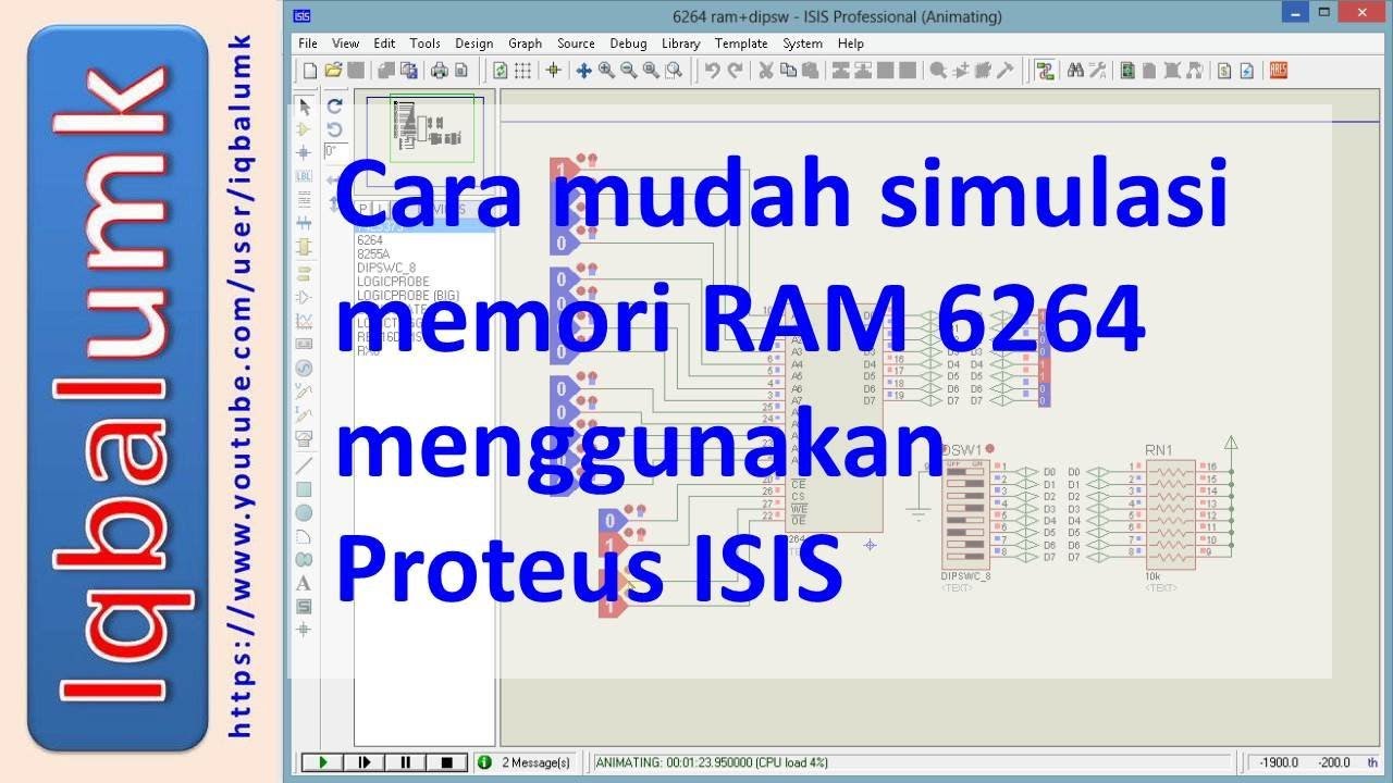 Cara mudah simulasi memori RAM 6264 menggunakan Proteus ISIS - YouTube