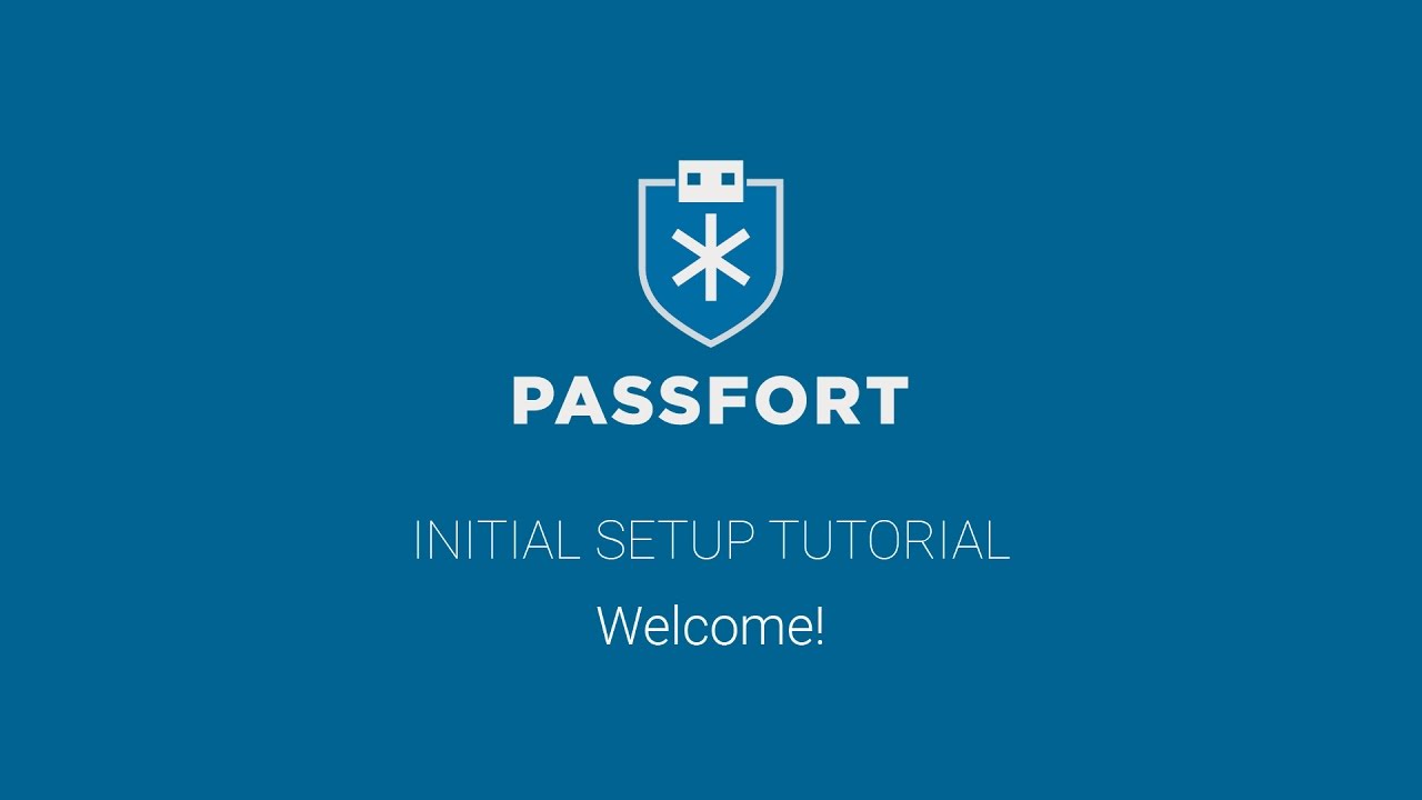 PASSFORT Initial Setup Tutorial - YouTube