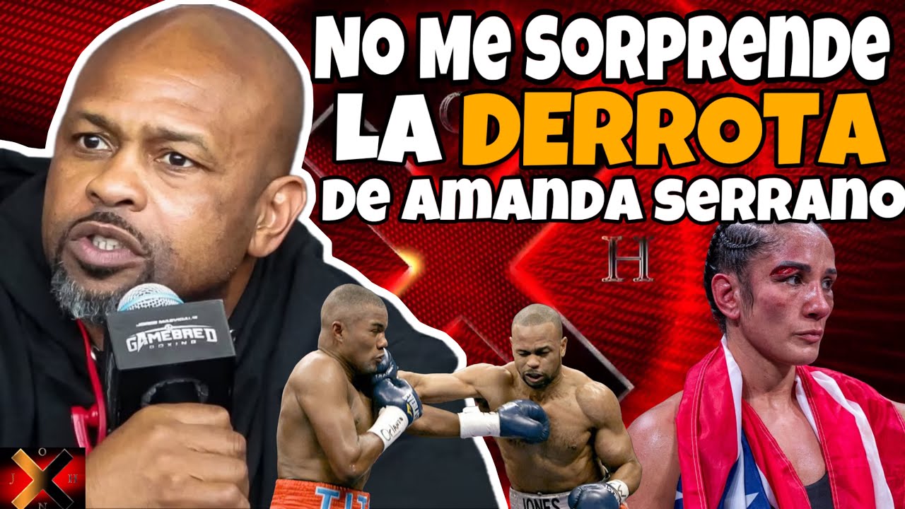 La Leyenda ROY JONES JR. Da su opinión sobre La Polémica de SERRANO vs ...