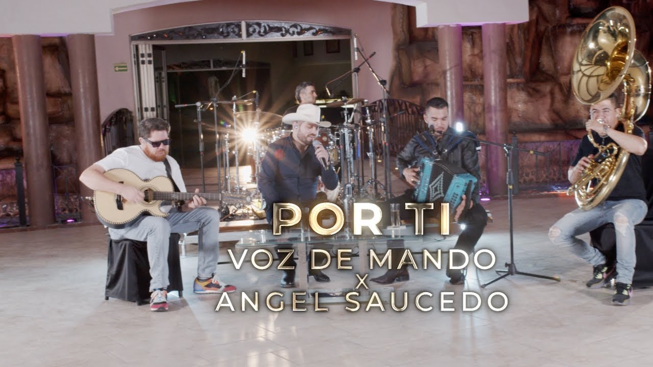 Voz de Mando, Angel Saucedo - Por Ti (Video Oficial) - YouTube