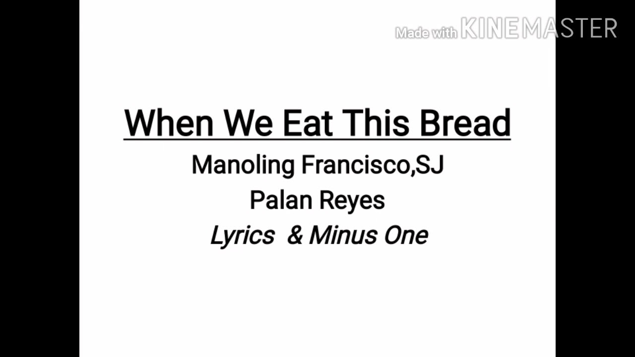 When We Eat This Bread Minus One and Lyrics - YouTube
