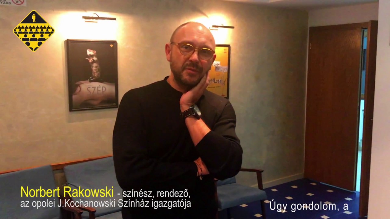 Norbert Rakowski a Színházról - YouTube
