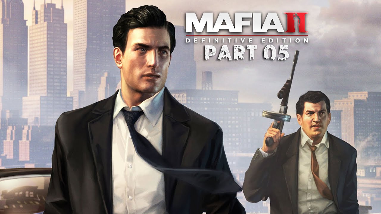 Mafia 2: Definitive Edition | Story Mode Gameplay Walkthrough | Part 05 ...