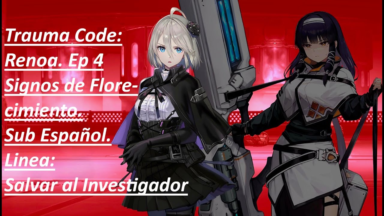 CZN. Trauma Code: Renoa. 4to Ep, Linea: Salvar al Investigador, Sings ...