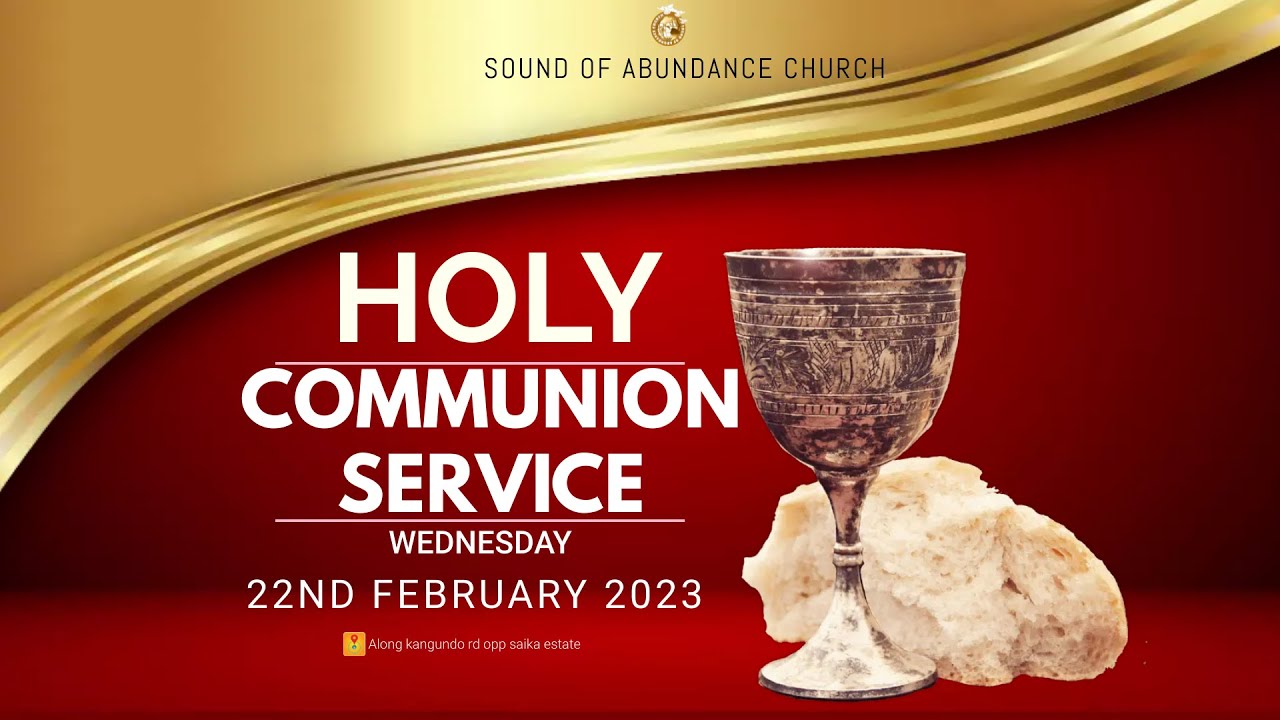 HOLY COMMUNION SERVICE | SOUND OF ABUNDANCE CHURCH | REV B AKAMA - YouTube