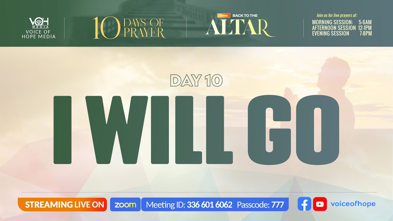 BACK TO THE ALTER Day 10 (2023 Ten Days of Prayer) I WILL GO - YouTube