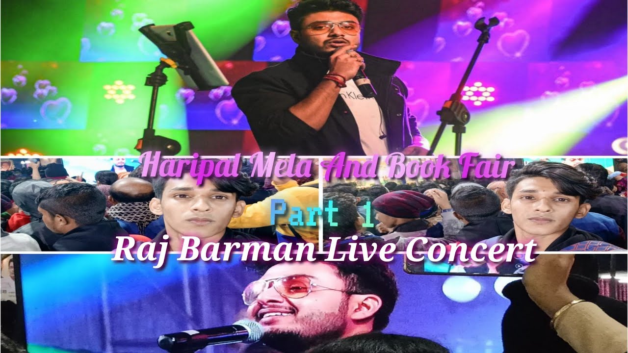 || Raj Barman || Live Concert || Haripal Mela And Book Fair 📚 || Vlog ...