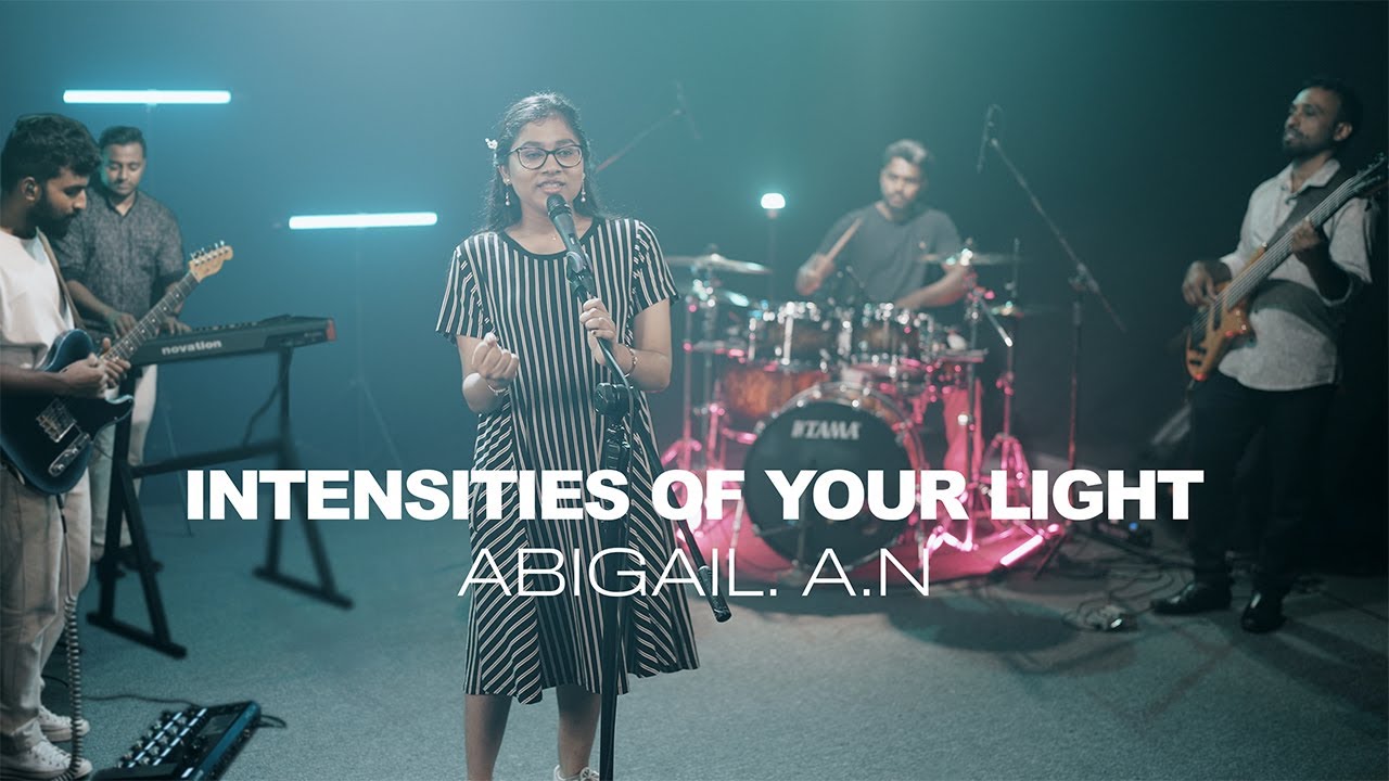 Intensities Of Your Light | Abigail A N | Official Video | English ...