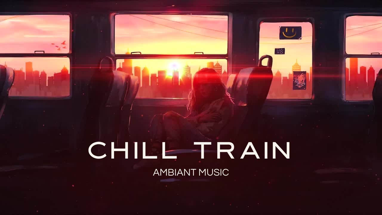 CHILL • Morning train ambient, relaxing & study - YouTube