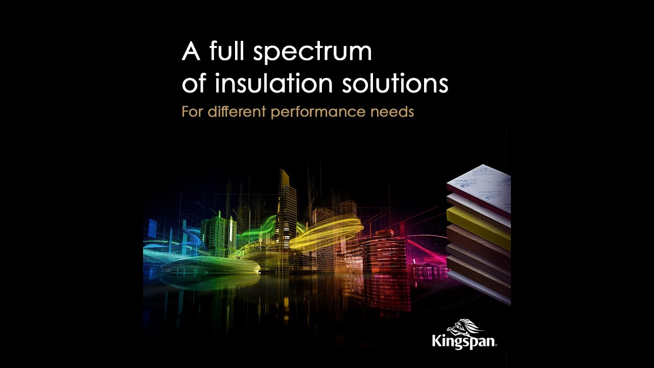 Kingspan Insulation Full Spectrum | Komplettes Sortiment an ...