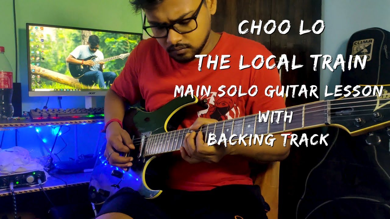 The Local Train - Choo Lo Main Solo Guitar lesson With Tab and Backing ...