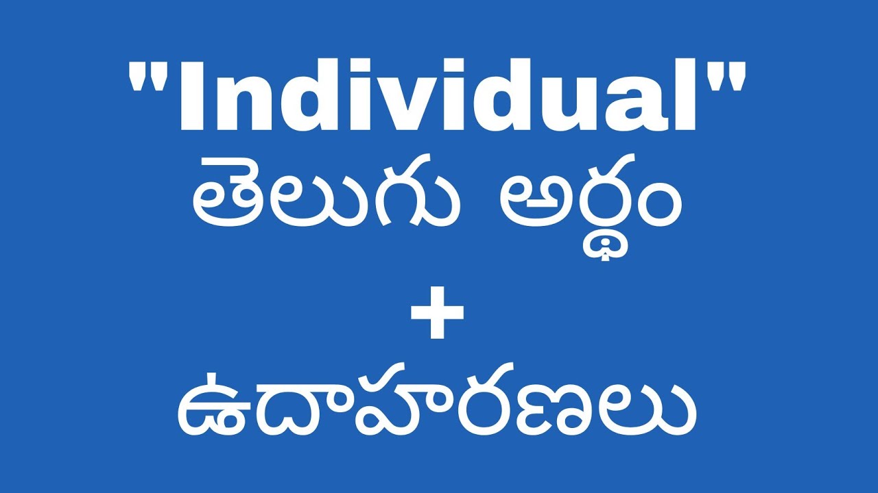 Individual Meaning In Telugu With Examples Individual 