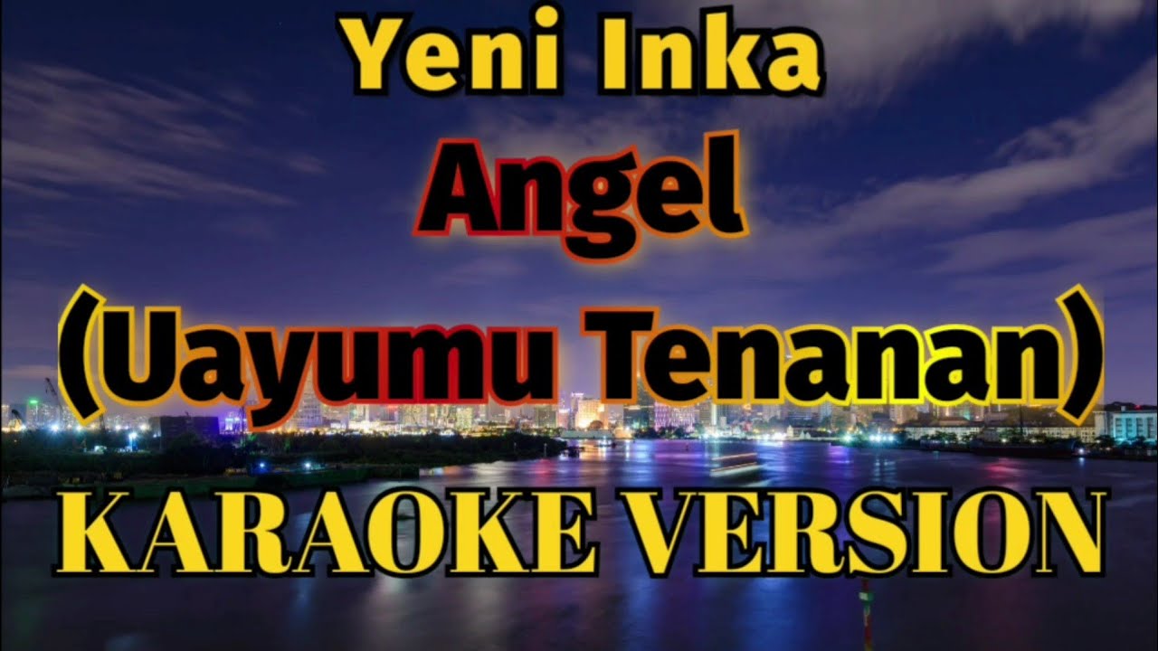 Yeni Inka - Angel Karaoke - YouTube