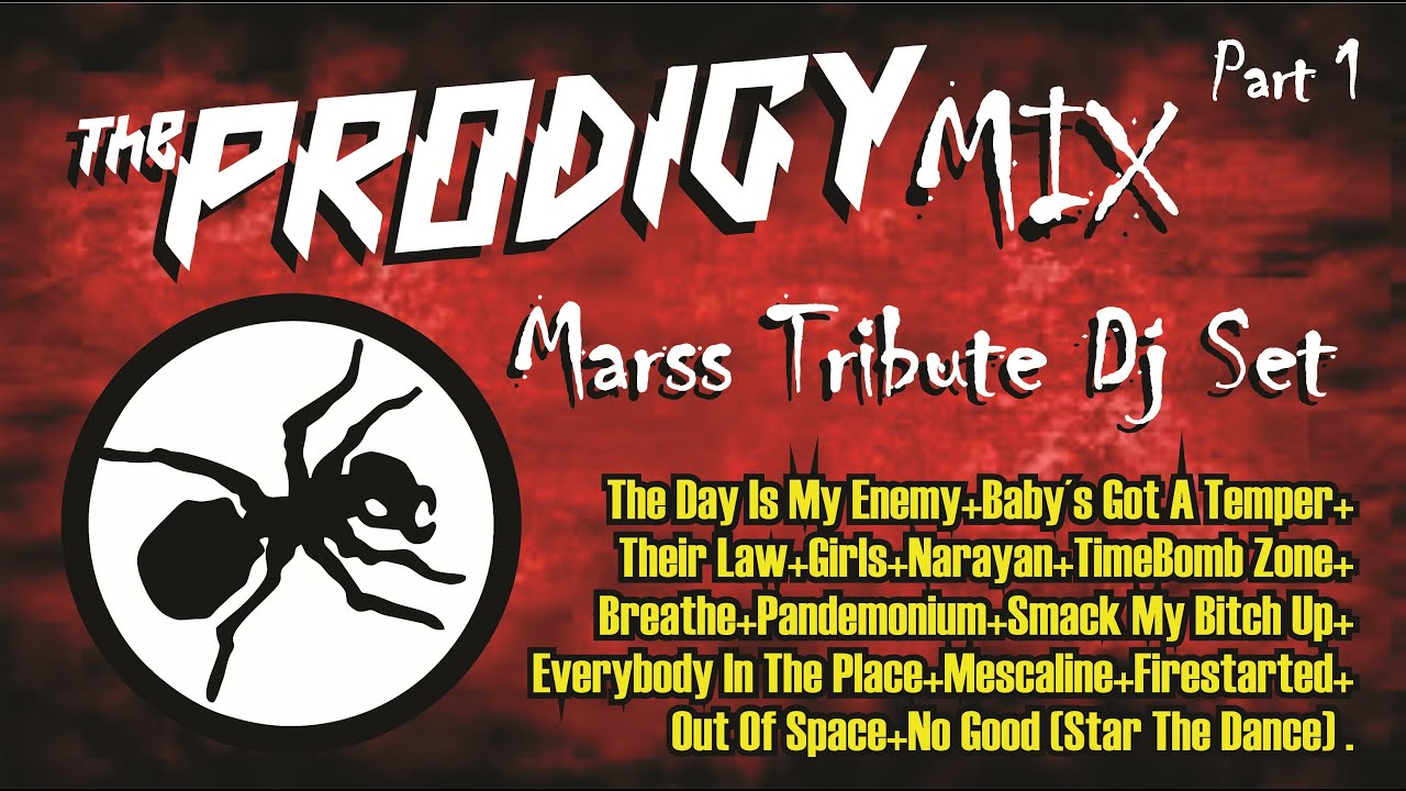 The Prodigy Mix - Marss Tribute Dj Set - YouTube
