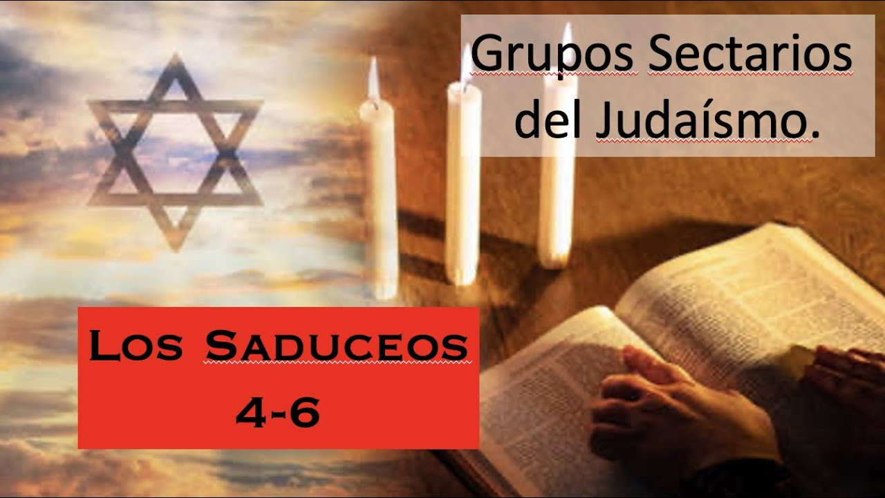 Grupos Sectarios del Judaísmo (Los Saduceos) - YouTube