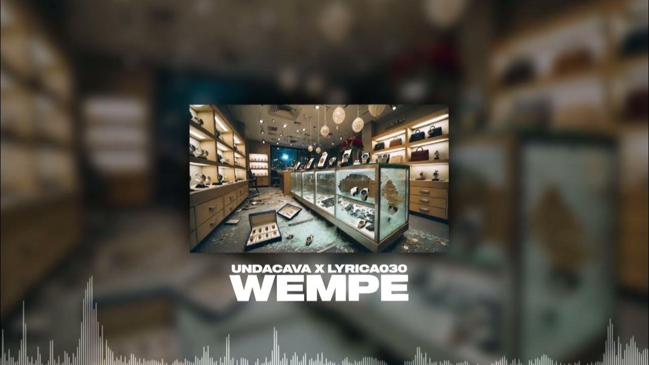 UNDACAVA & LYRICA030 - WEMPE (Prod. by Maggaz & Spirit) - YouTube