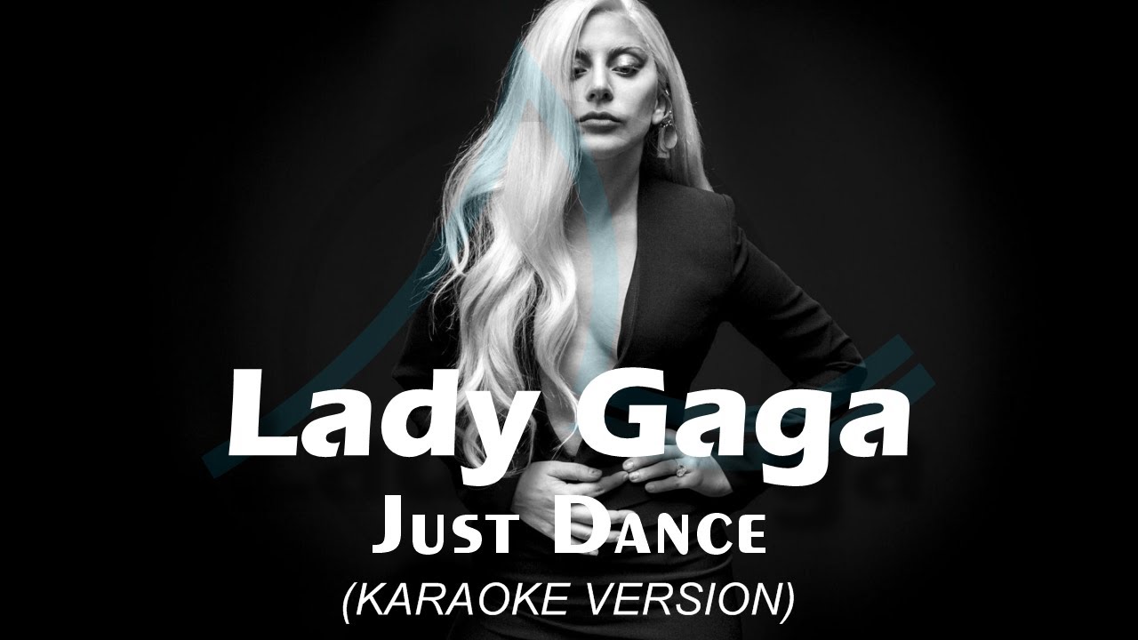 Lady Gaga - Just Dance ft. Colby O'Donis (Karaoke with Lyrics) - YouTube