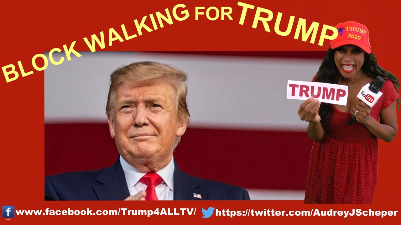 BLOCK WALK FOR TRUMP2020 - YouTube