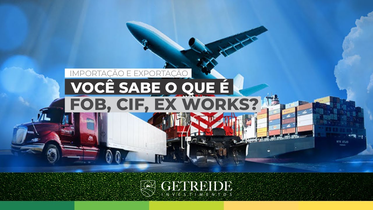 Você sabe o que é FOB, CIF, EX WORKS? - YouTube